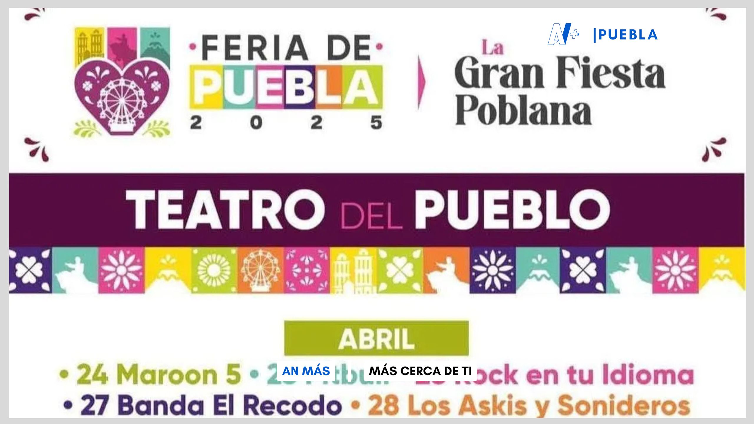 Feria de Mayo 2025: El Corazón de Puebla Latirá con Fuerza - AN Más